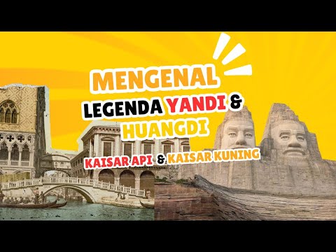 Mengenal Legenda Yandi dan Huangli Kaisar Api dan Kaisar Kuning ...