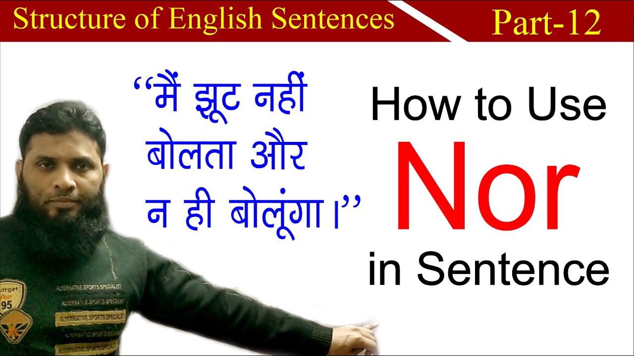 How to Use Nor Correctly | Use Of Nor With Not | Using of Nor in ...