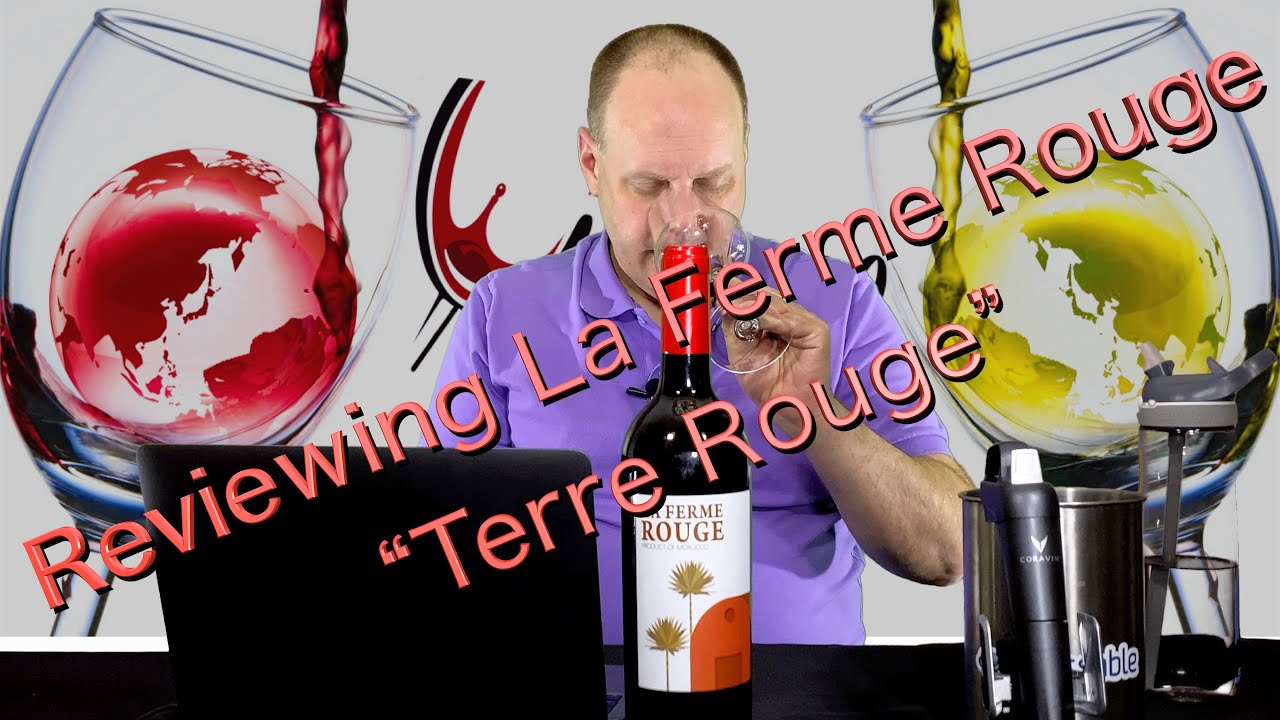 Reviewing La Ferme Rouge, “Terre Rouge” Syrah - Episode #16 - YouTube