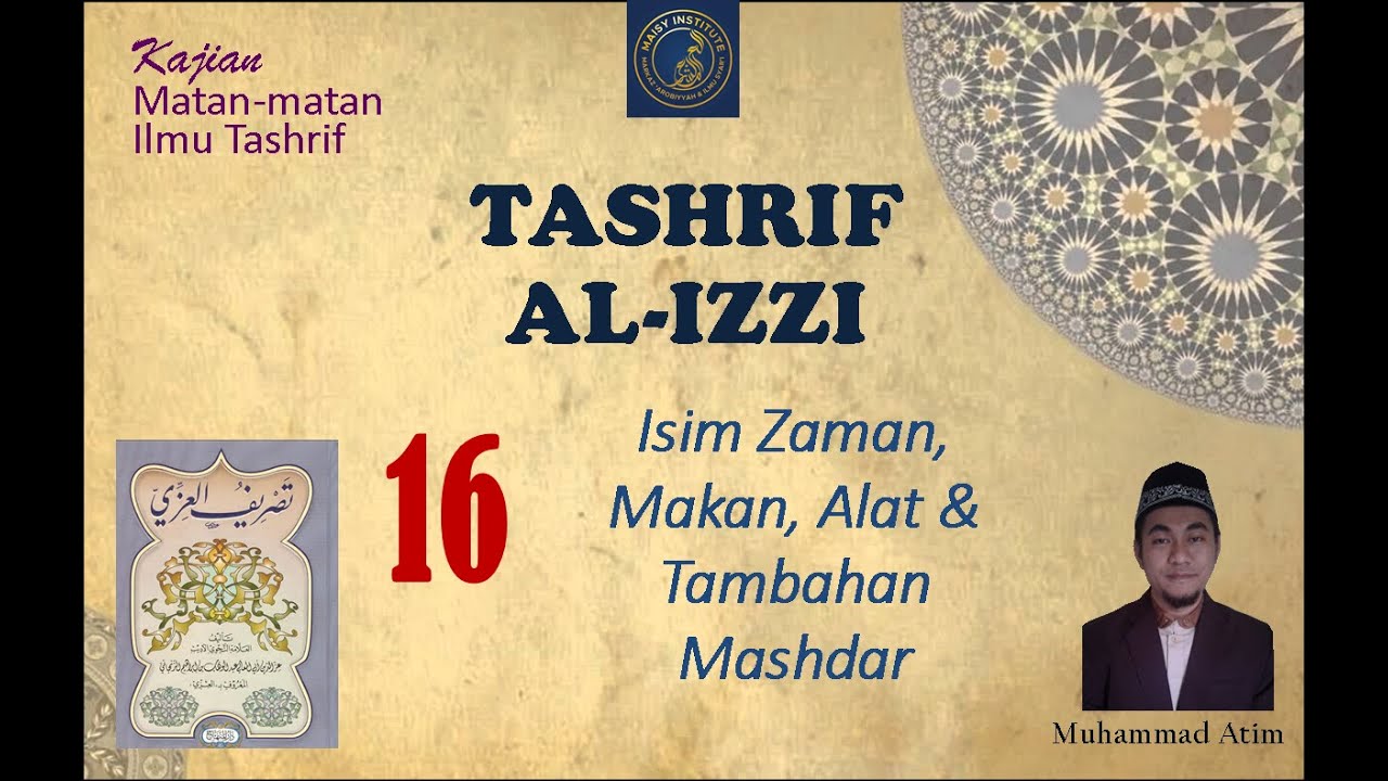 Tashrif Al-Izzi #16 - Isim Zaman, Makan, Alat dan tambahan Mashdar ...