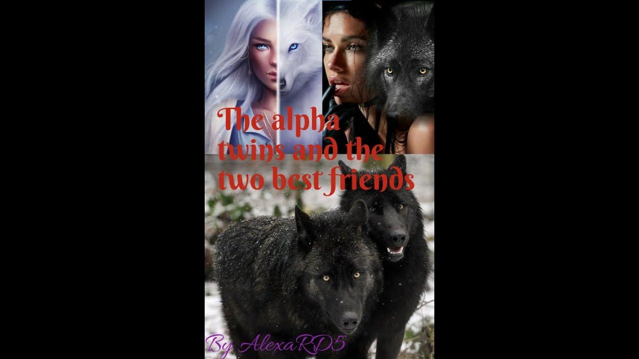 The Alpha Twins and the two Best friends, Sneak peek Chapter 13 - YouTube