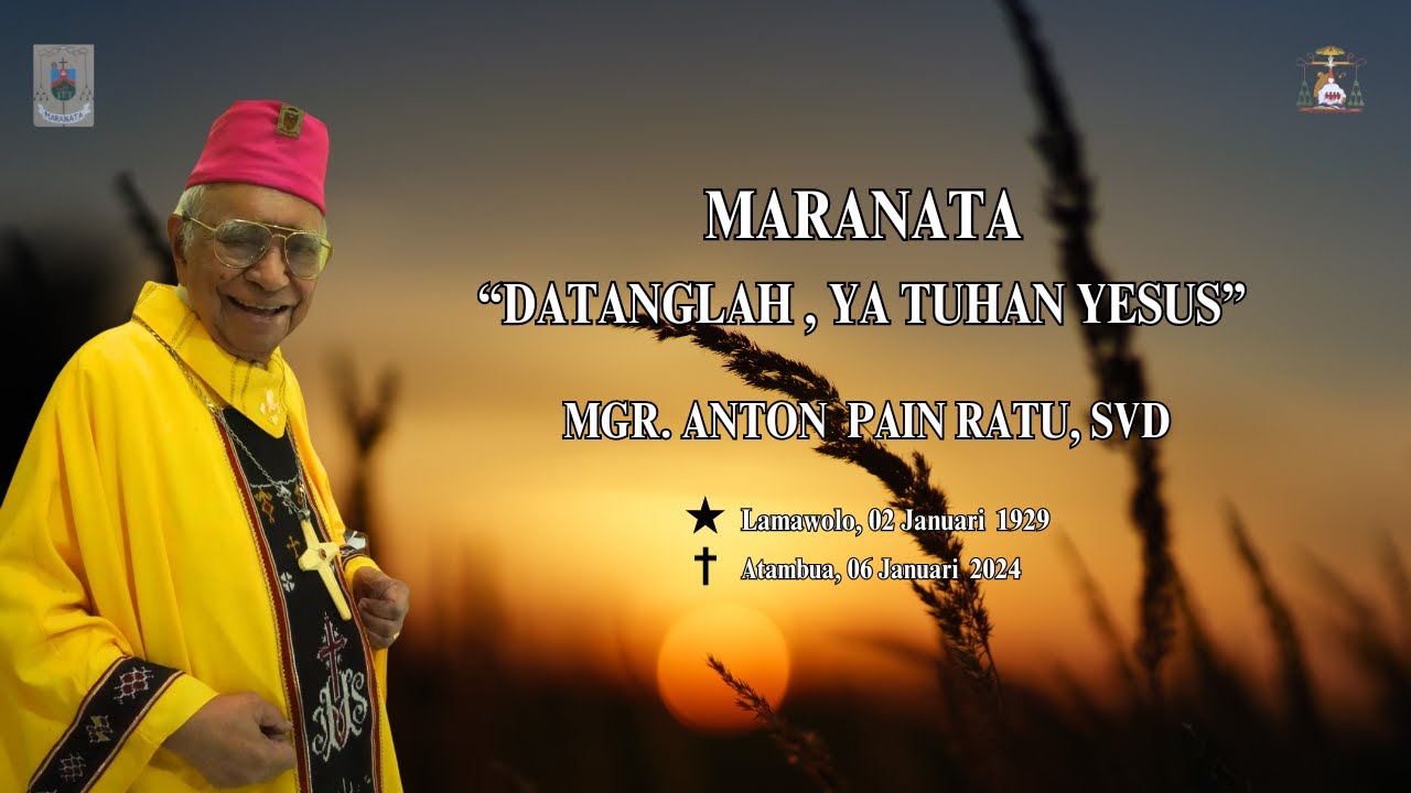 MISA REQUEM USKUP EMERITUS MGR. ANTON PAIN RATU, SVD DI EMAUS PASTORAL ...