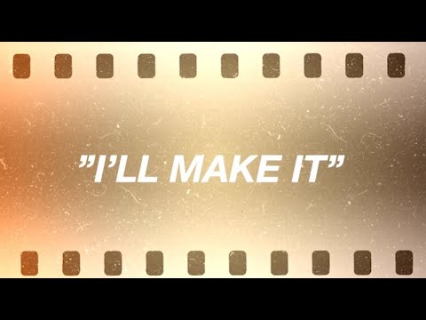 I'll Make It - YouTube