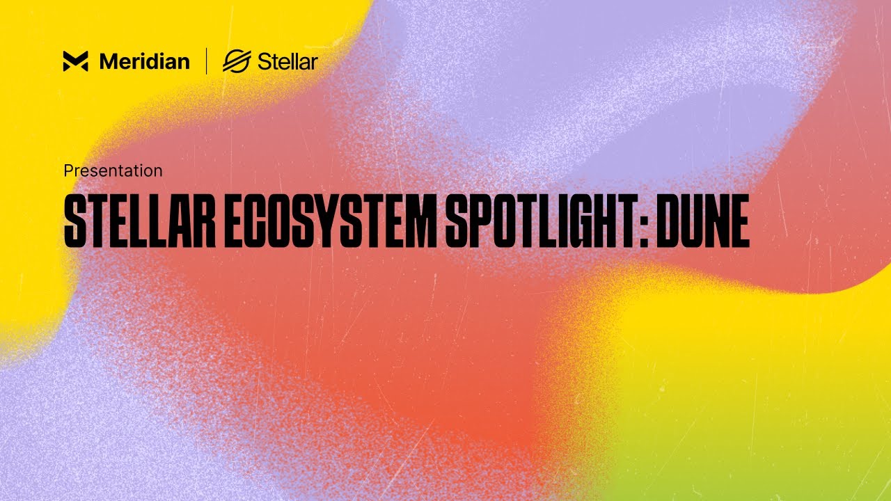 Stellar Ecosystem Spotlight: Dune | Meridian 2024 - YouTube