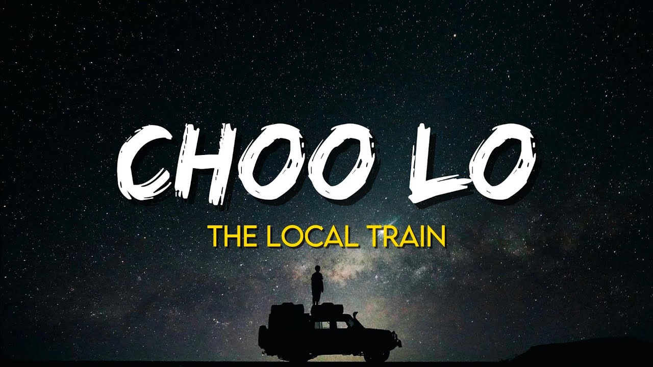Choo Lo - The Local Train | (Lyrics) | (Khada Hu Aaj Bhi Wahin) - YouTube