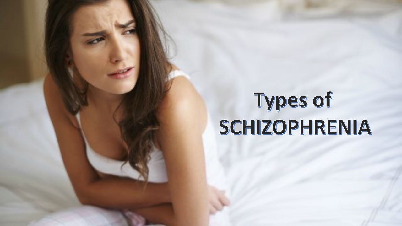 Types Of SCHIZOPHRENIA YouTube Types Of SCHIZOPHRENIA YouTube