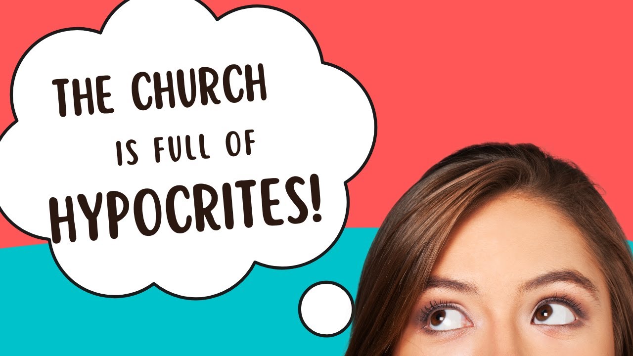 The Church is Full of Hypocrites! - YouTube