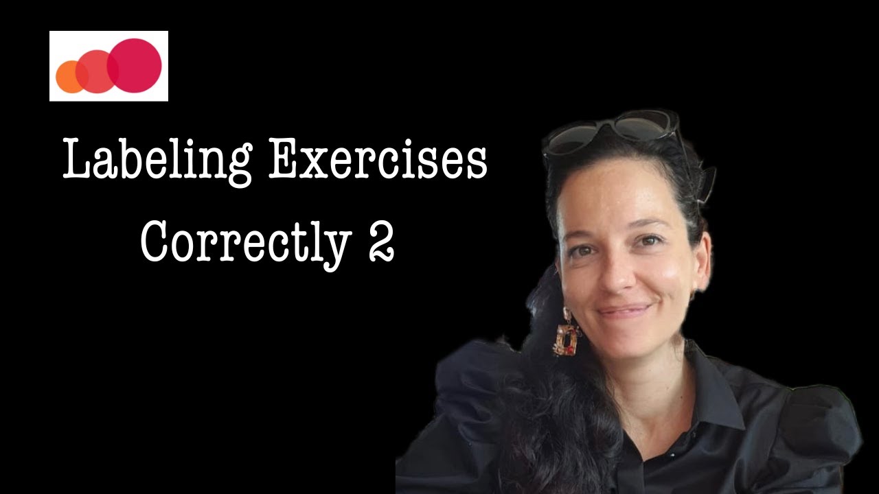 Labeling Exercises Correctly 2 - YouTube