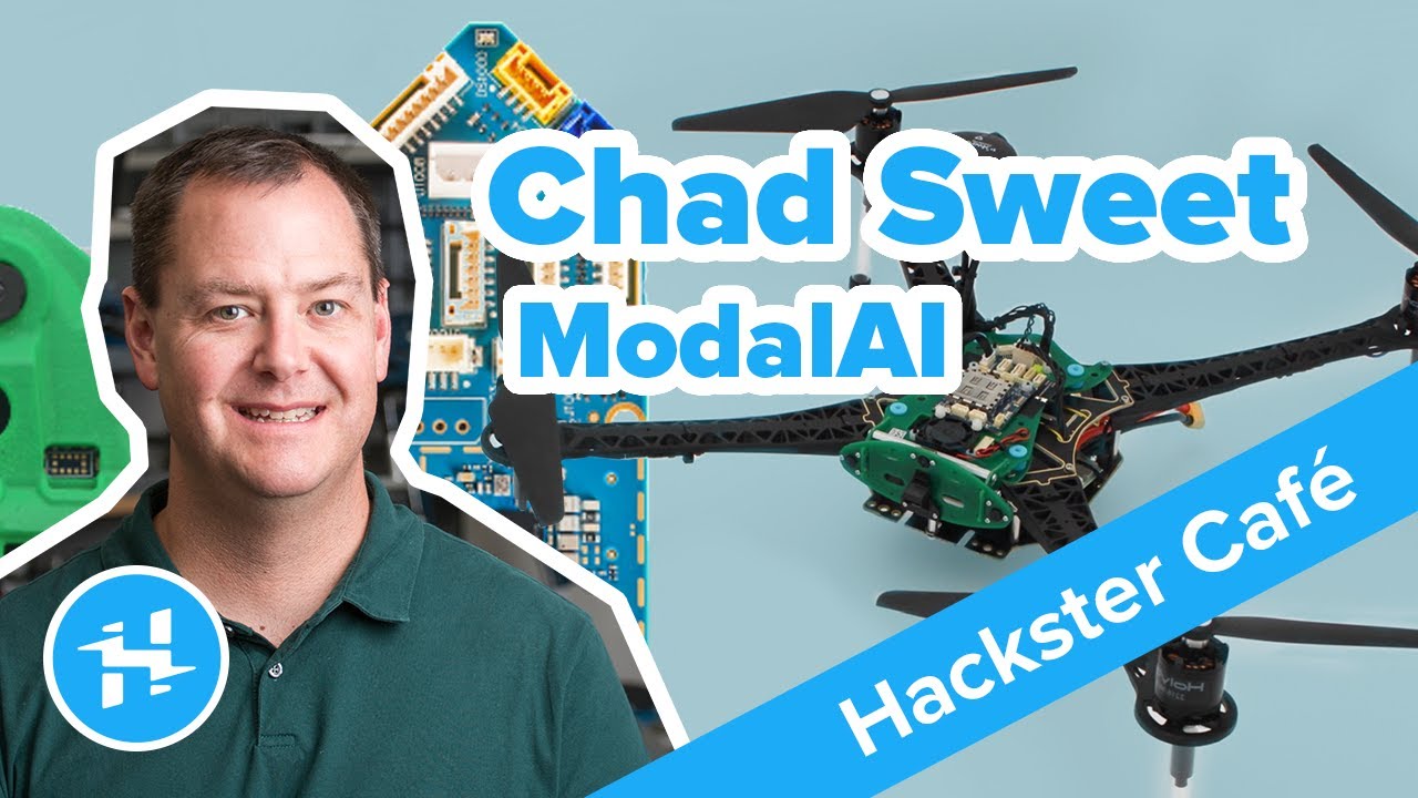 Chad Sweet, ModalAI // Hackster Café - YouTube