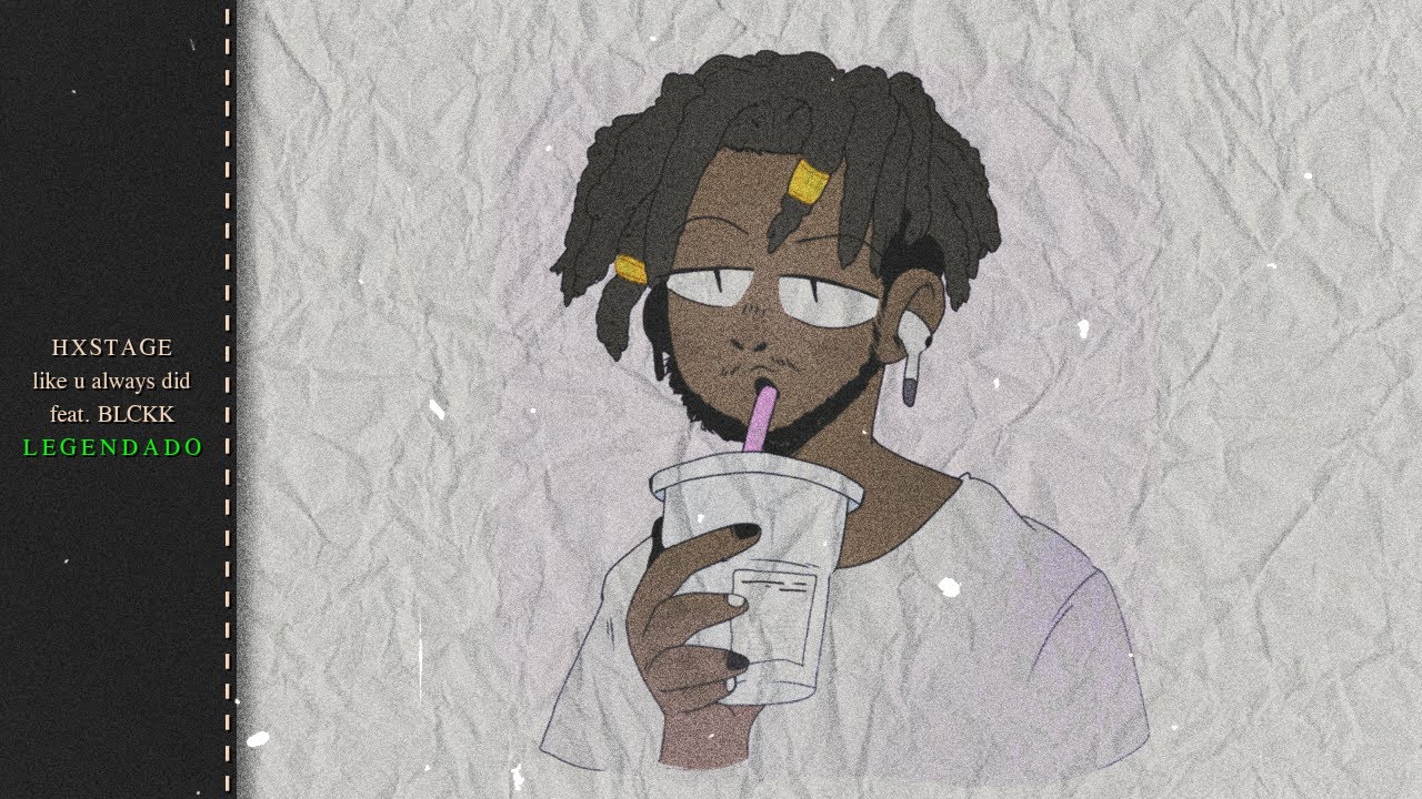 HXSTAGE – like u always did [feat. BLCKK] (Legendado) - YouTube