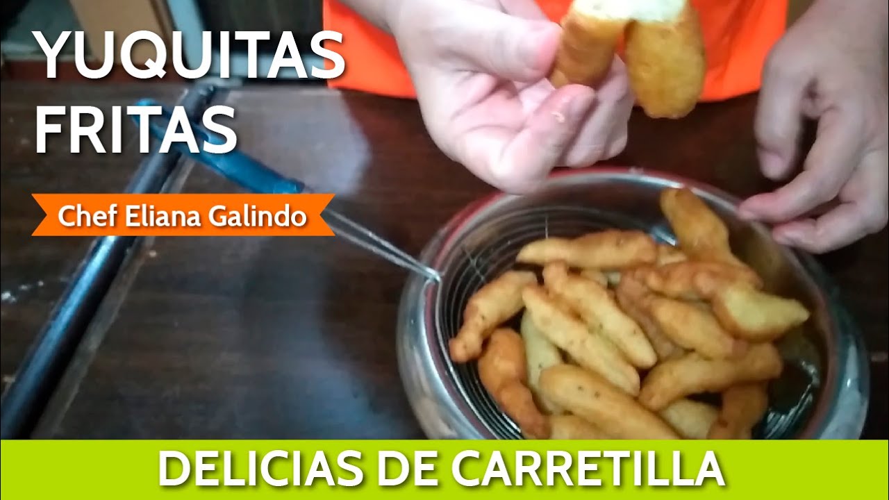 Yuquitas fritas | DELICIAS DE CARRETILLA #1 - YouTube