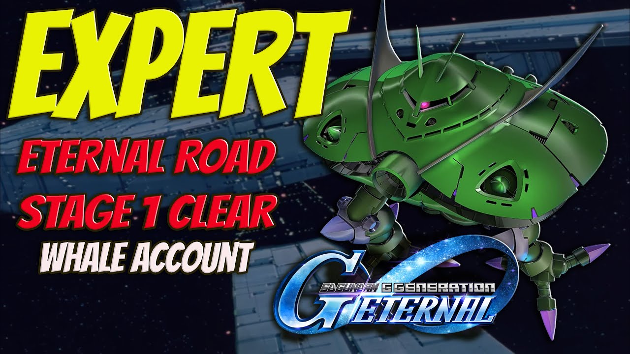 ETERNAL ROAD EXPERT STAGE 1 CLEAR! WHALE ACCOUNT SD Gundam G Generation ...
