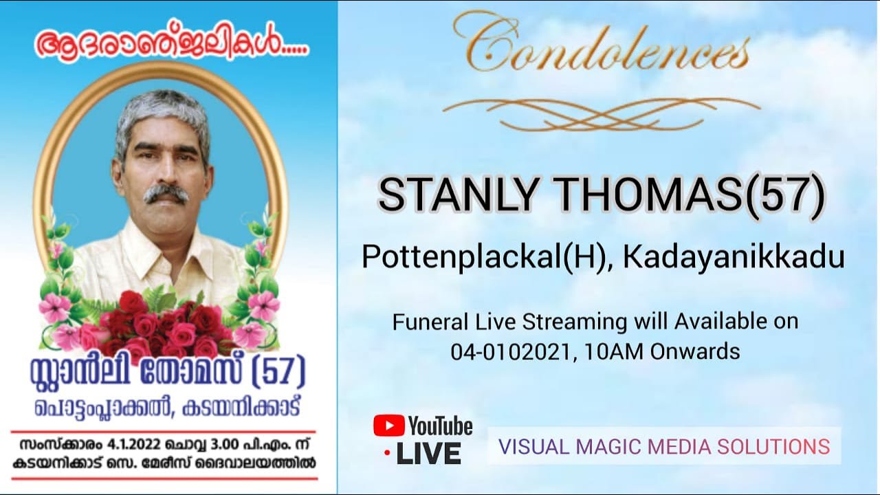 Funeral || Stanly Thomas (57), Pottenplackal (H), Kadayanikkadu || 04 ...