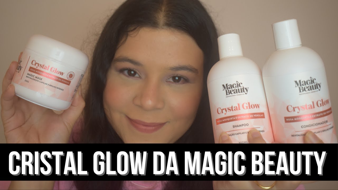 CRISTAL GLOW DA MAGIC BEAUTY - YouTube