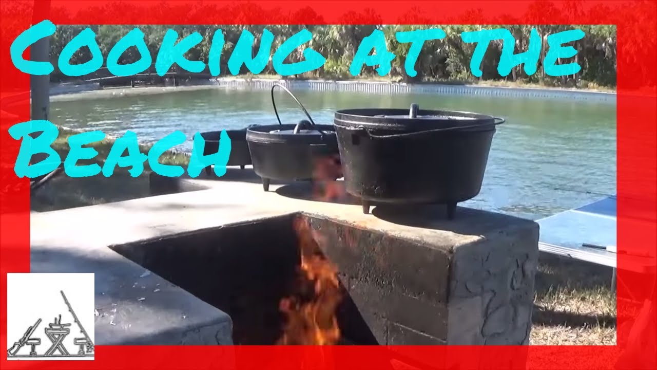 Cooking at the Beach The PAYOFF for Learning How to Cook Outdoors ...