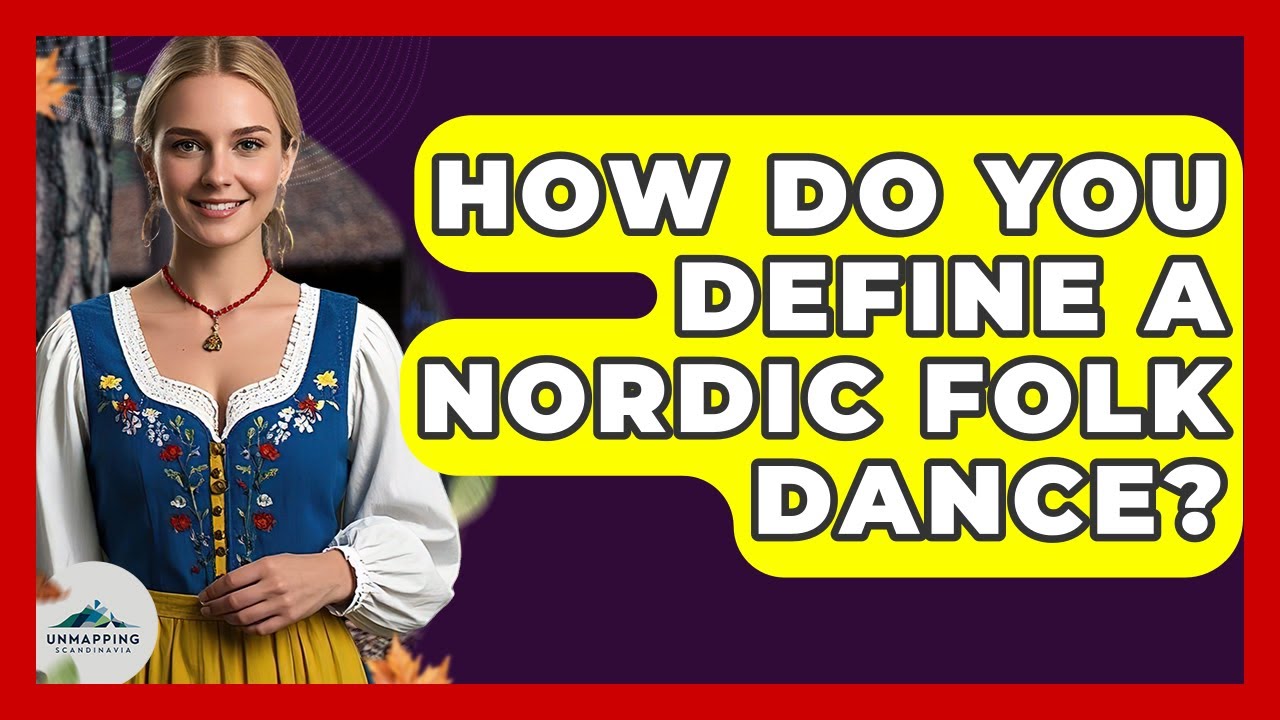 How Do You Define A Nordic Folk Dance? - Unmapping Scandinavia - YouTube