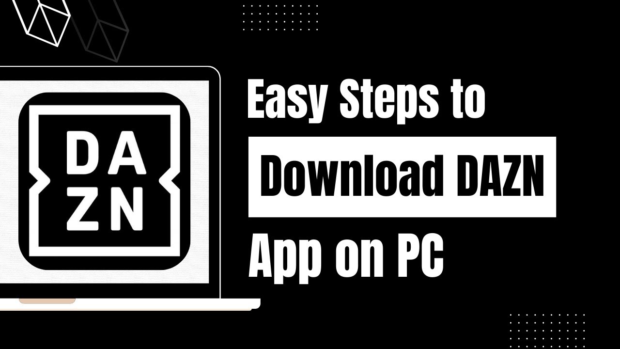 How to Get DAZN - Download DAZN on Your PC ? - YouTube