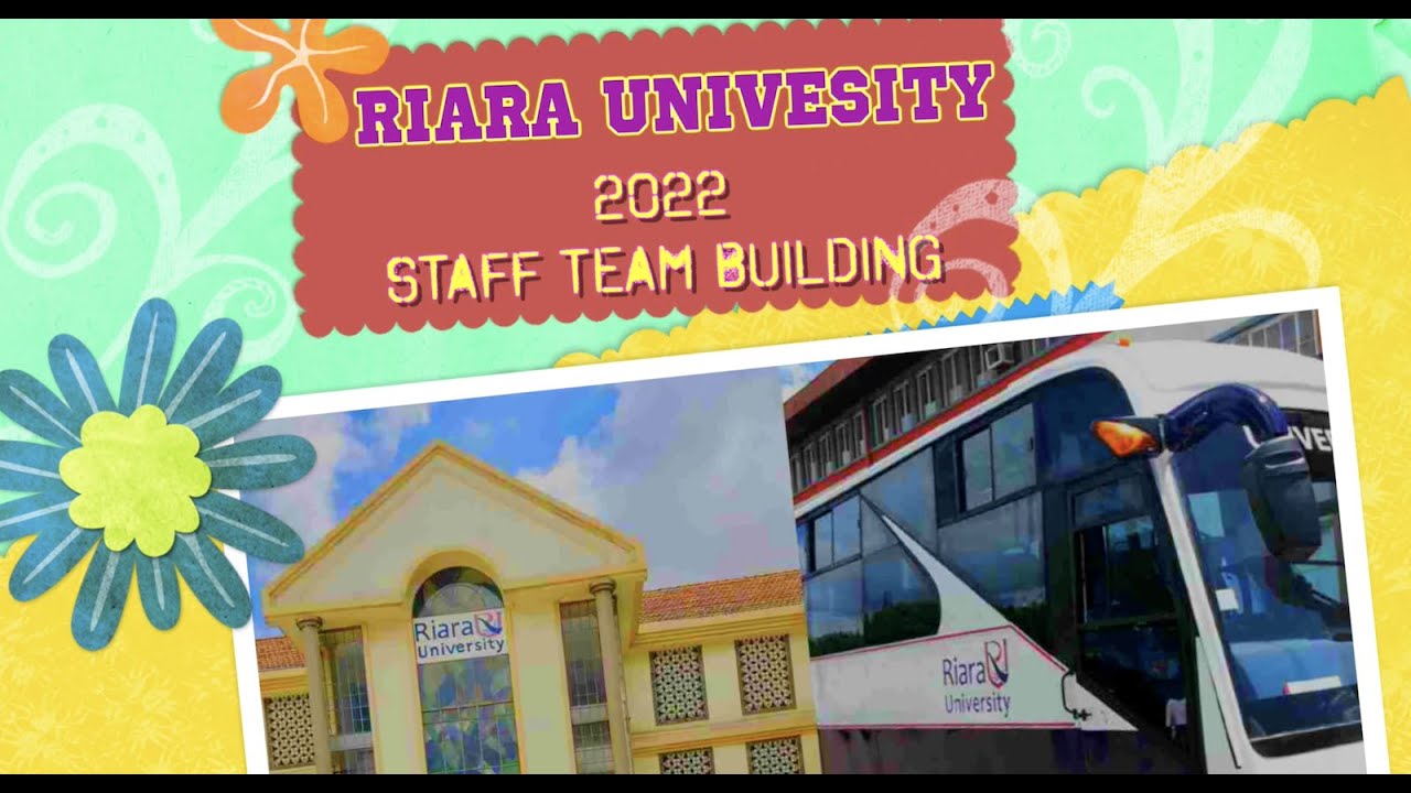 RIARA UNIVERSITY STAFF TEAM BUILDING & END-OF-YEAR FUN DAY - YouTube