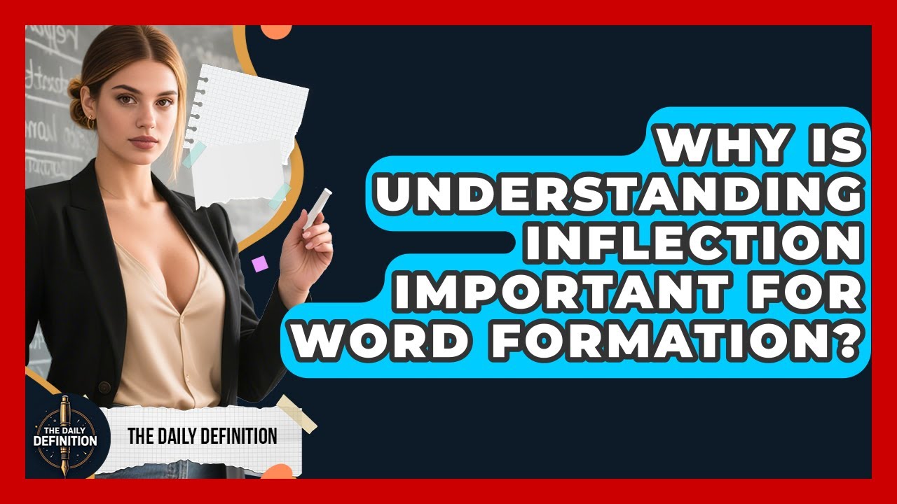 Why Is Understanding Inflection Important For Word Formation? - The ...