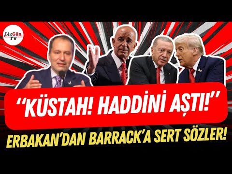Erbakan, Trump-Erdoğan görüşmesindeki skandalı açıkladı: Barrack'a ateş püskürdü: \