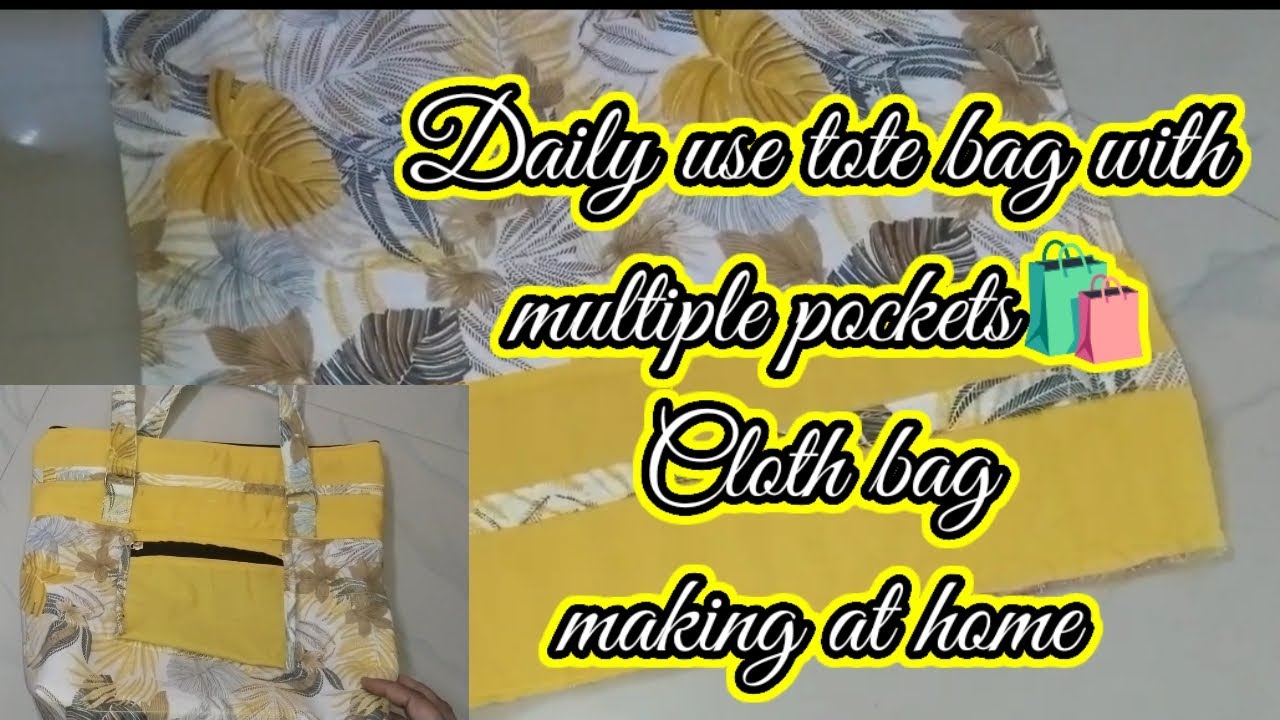 ||Daily use tote bag with multiple pockets||Cloth bag making at home ...