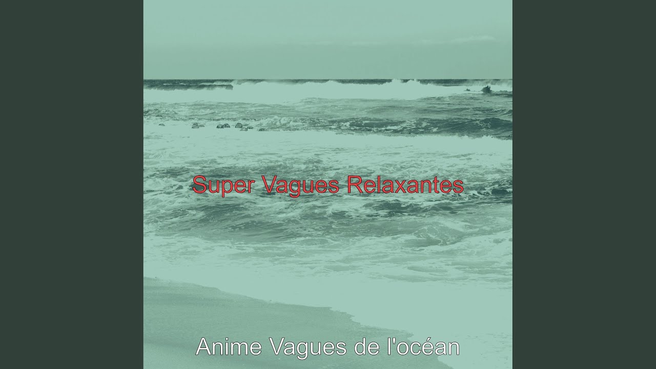 Vagues Douces Romantique (Humeurs) - YouTube