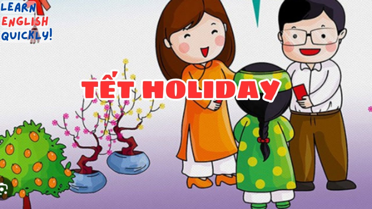 Learn English Quickly Tet Holiday English Listening Skills learn-english-quickly-tet-holiday-english-listening-skills