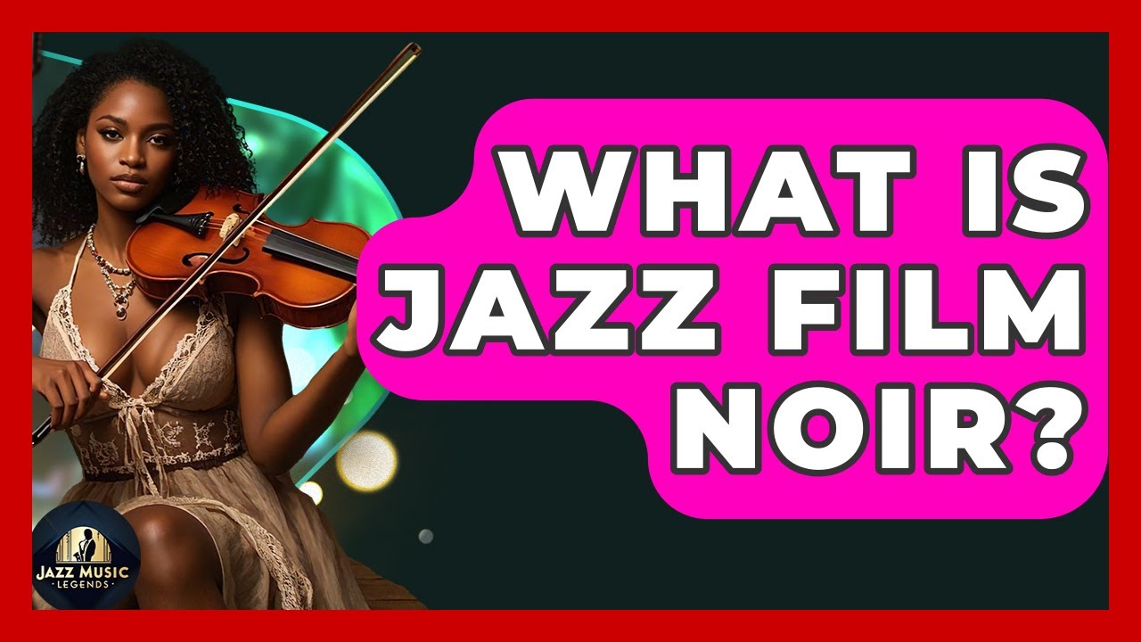 What Is Jazz Film Noir? - Jazz Music Legends - YouTube