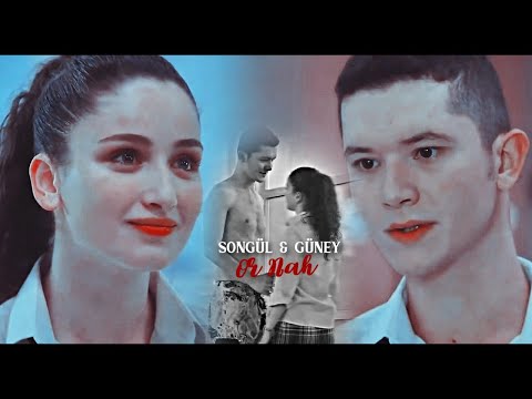 Songül & Güney || Or nah