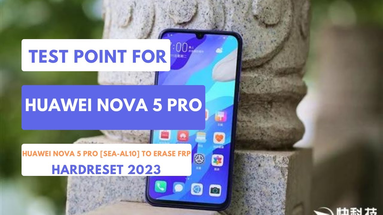 TEST POINT 4 HUAWEI NOVA 5 PRO|HUAWEI SEA-AL10 SEA-TL10 ERASE|REMOVE ...