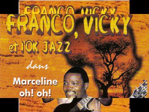 Franco / Vicky / L'OK Jazz - Naboyi libala bombanda (Marceline Oh! Oh ...