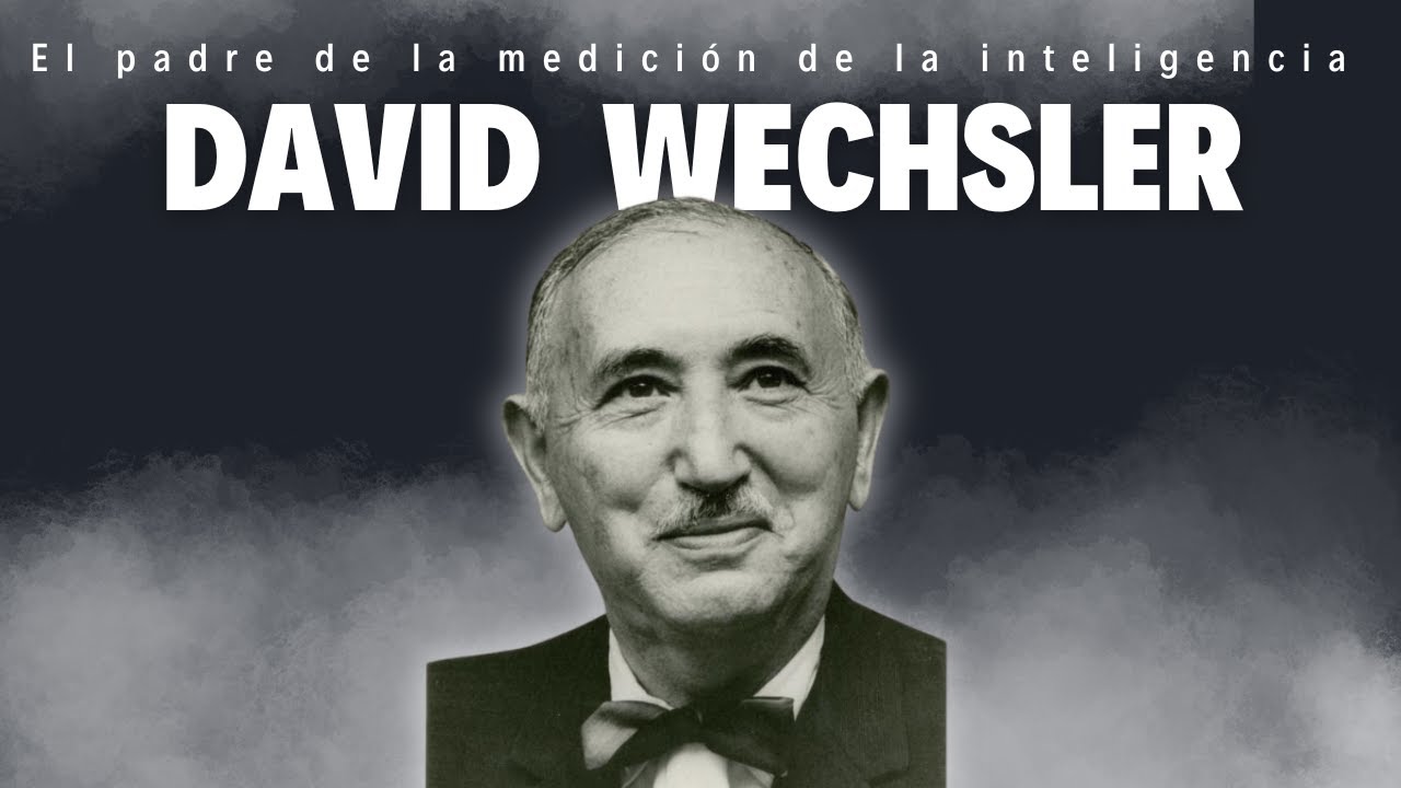 David Wechsler y la medición de la inteligencia #desarrollopersonal # ...