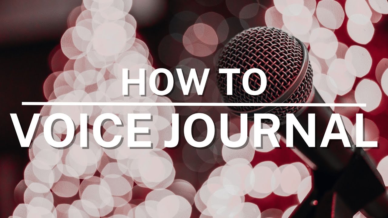 How to Voice Journal: The Simple Habit for Speaking Improvement - YouTube