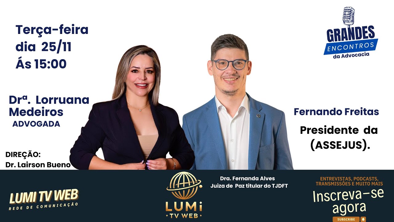 Fernando Freitas nos GRANDES ENCONTROS DA ADVOCACIA - Com Drª LORRUANA ...