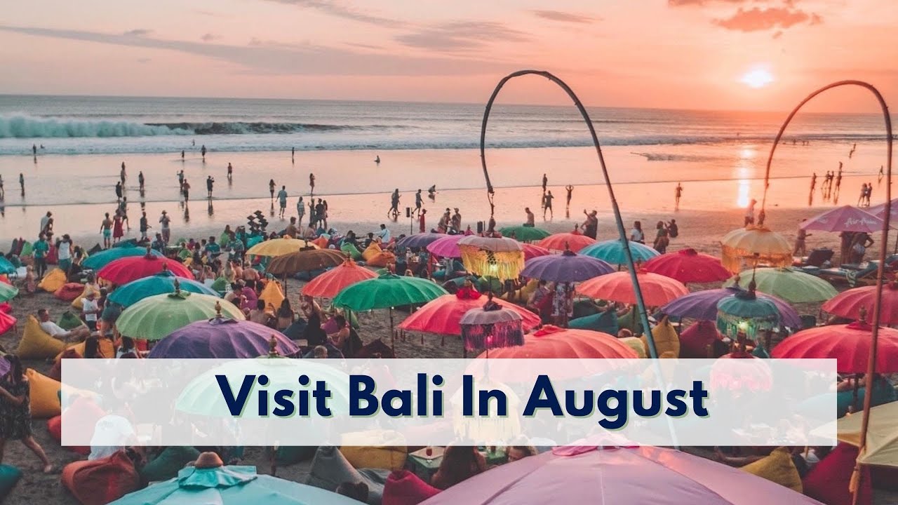 VISIT BALI IN AUGUST - YouTube