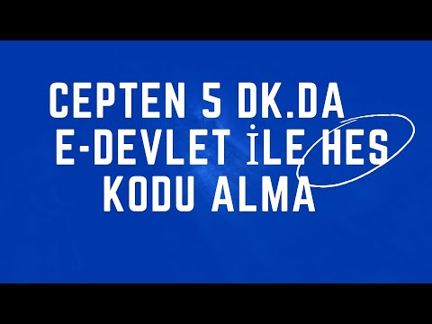Cepten E-Devlet ile 5 dk. 'da HES Kodu Alma