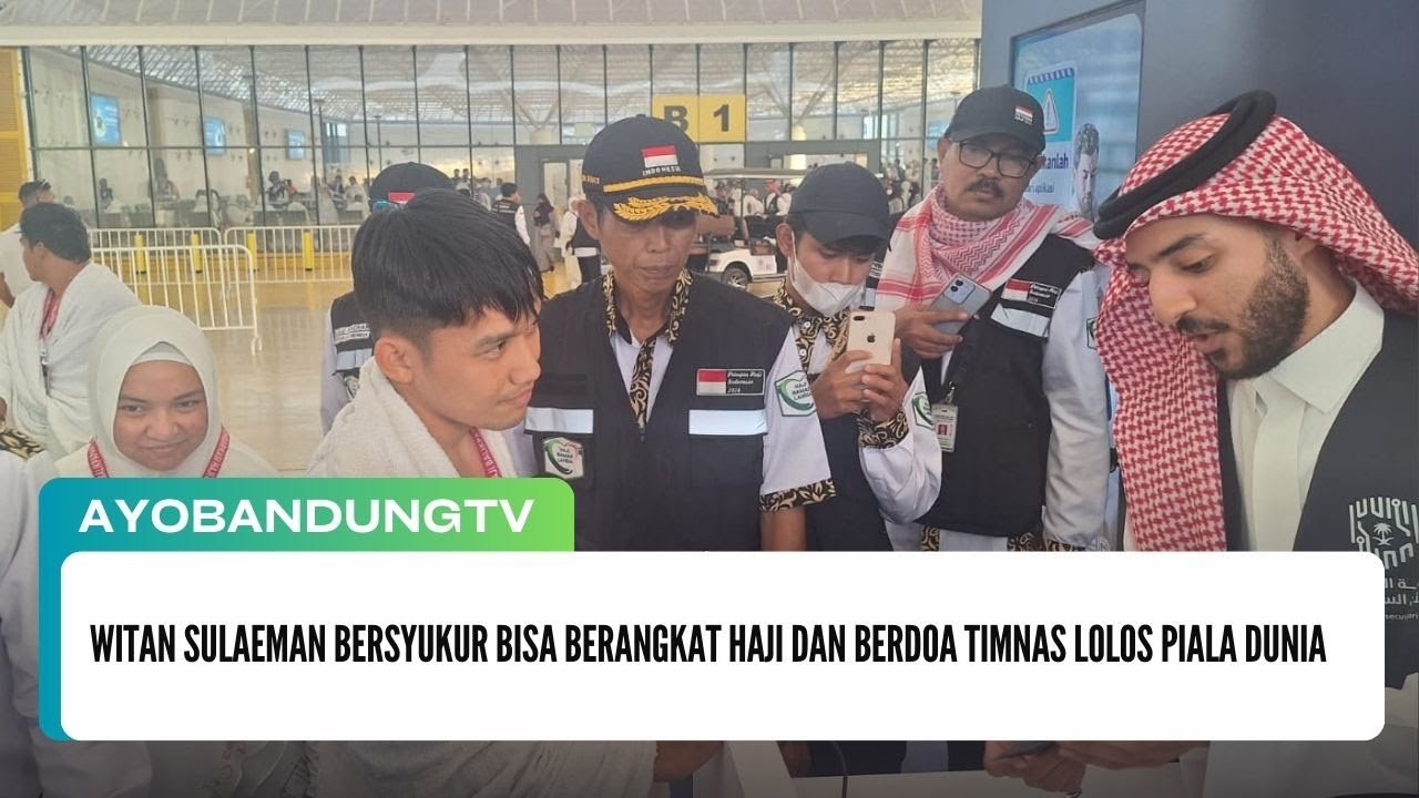 Witan Sulaeman Bersyukur Bisa Berangkat Haji dan Berdoa Timnas Lolos ...