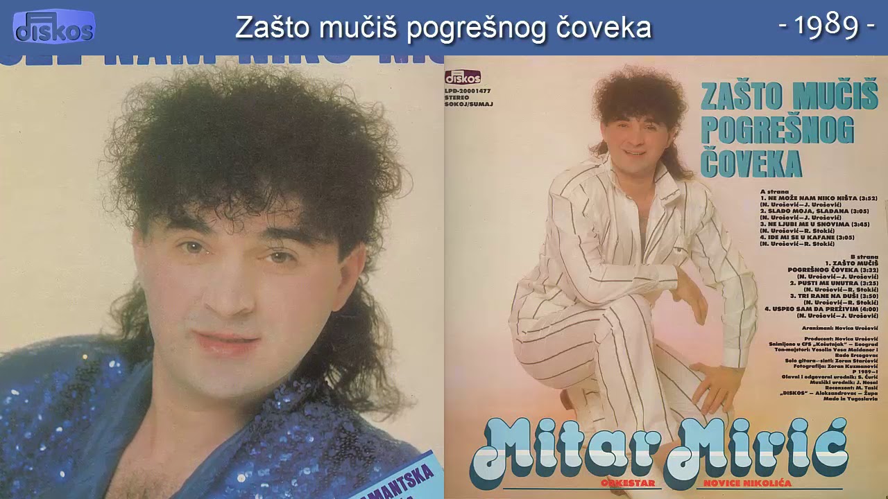 Mitar Miric - Zasto mucis pogresnog coveka - (Audio 1989) - YouTube