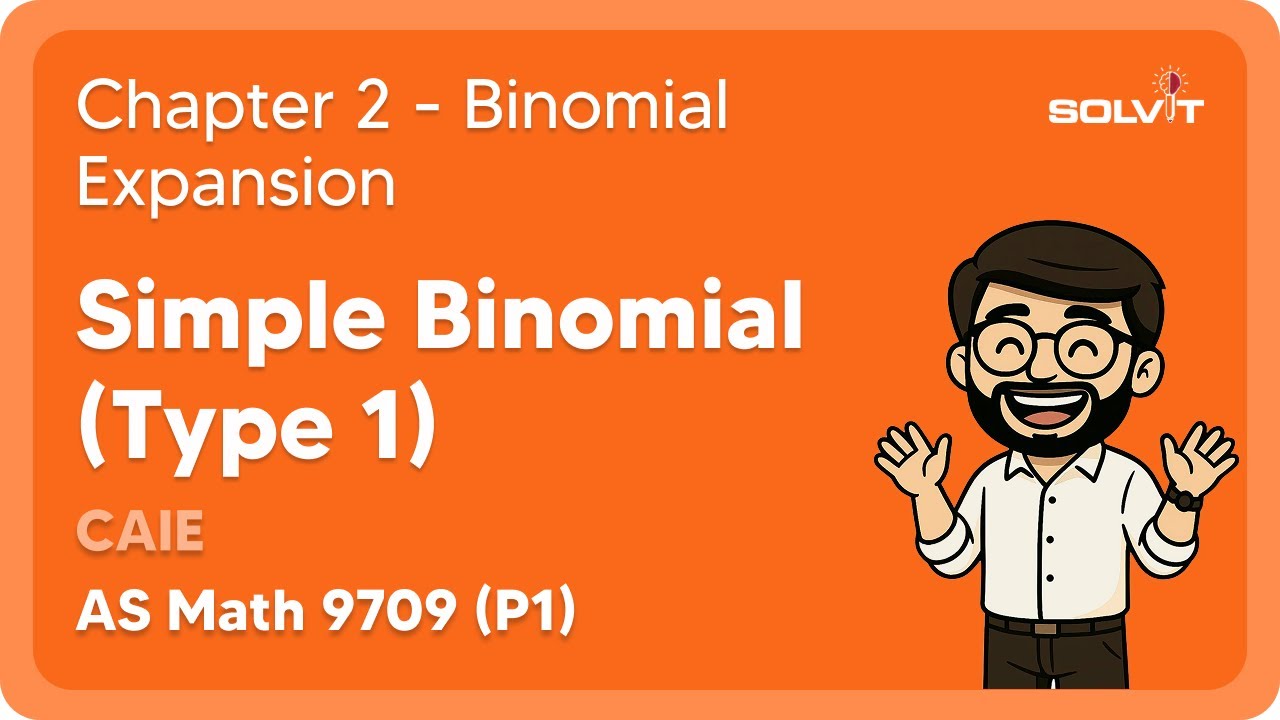 Simple Binomial (Type 1) | Binomial Expansion | AS Math (9079) (P1 ...