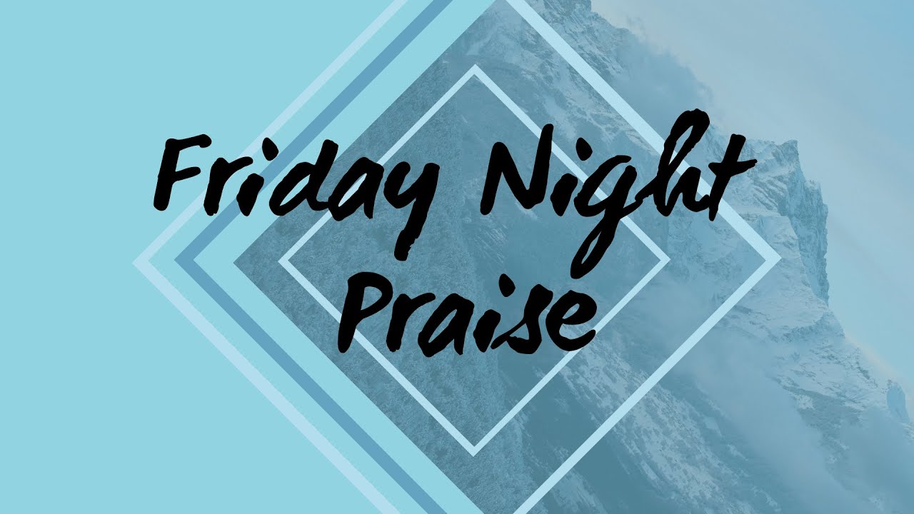 Friday Night Praise (October 14, 2022) - YouTube Music