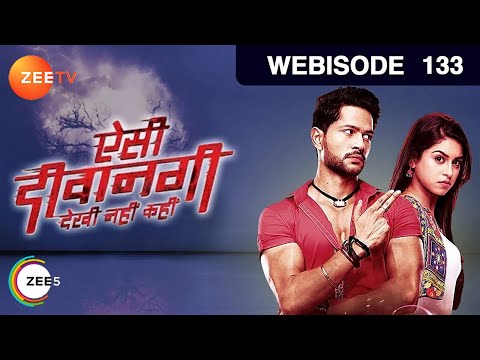 Aisi Deewangi Dekhi Nahin Kahin | Webisode | Episode 133 | Pranav Misshra, Jyoti Sharma | Zee TV