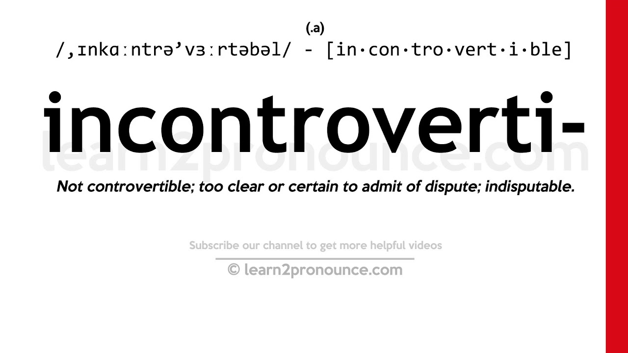 Incontrovertible Definition