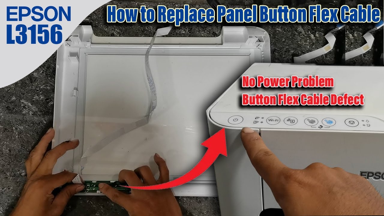 How to Replace Defective Panel Button Flex Cable Epson L3156, L3110 ...