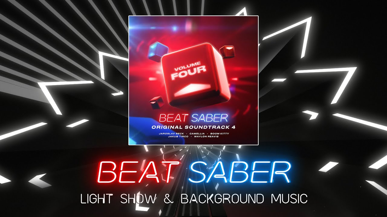 Beat Saber | Original Soundtrack Vol.4 (OST4) All 4 songs | Light show ...