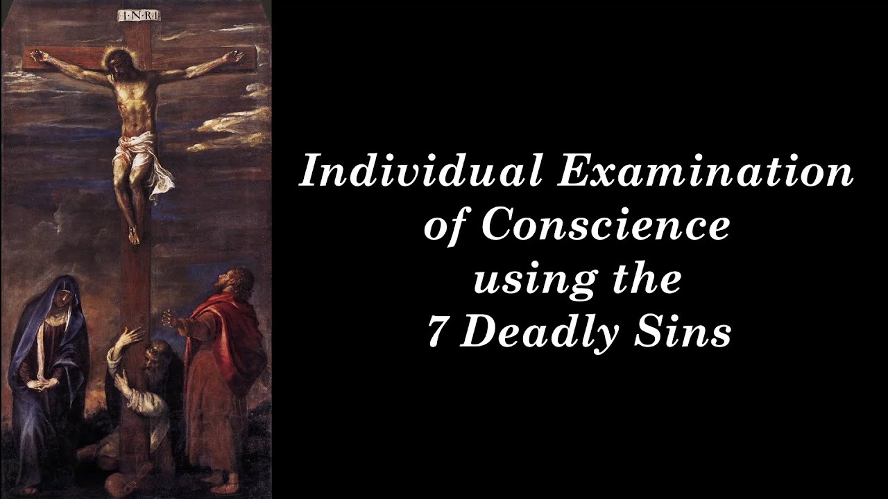 Individual Examination of Conscience Using the 7 Deadly Sins - YouTube