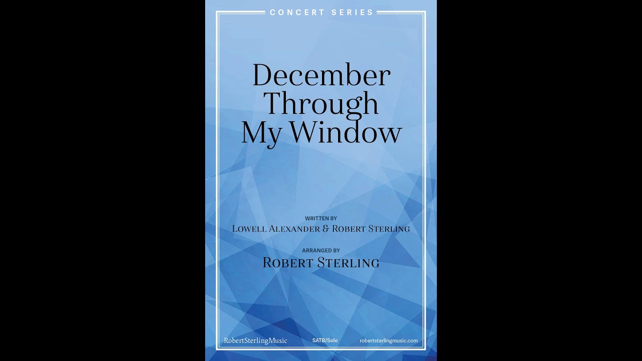 December Through My Window (SATB version) - YouTube