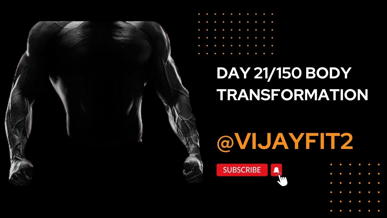 Day 21/150 Body Transformation...... @vjfitness33 - YouTube