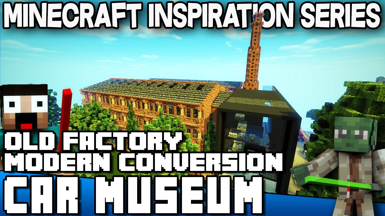 Minecraft -Old Factory Modern Conversion Car Museum - YouTube
