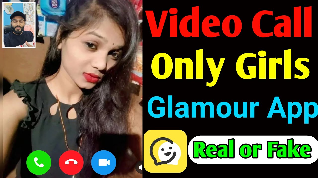Girls video calling app 2023 | Glamour – Live calling anytime - YouTube