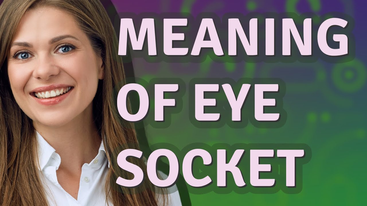 Eye socket | meaning of Eye socket - YouTube